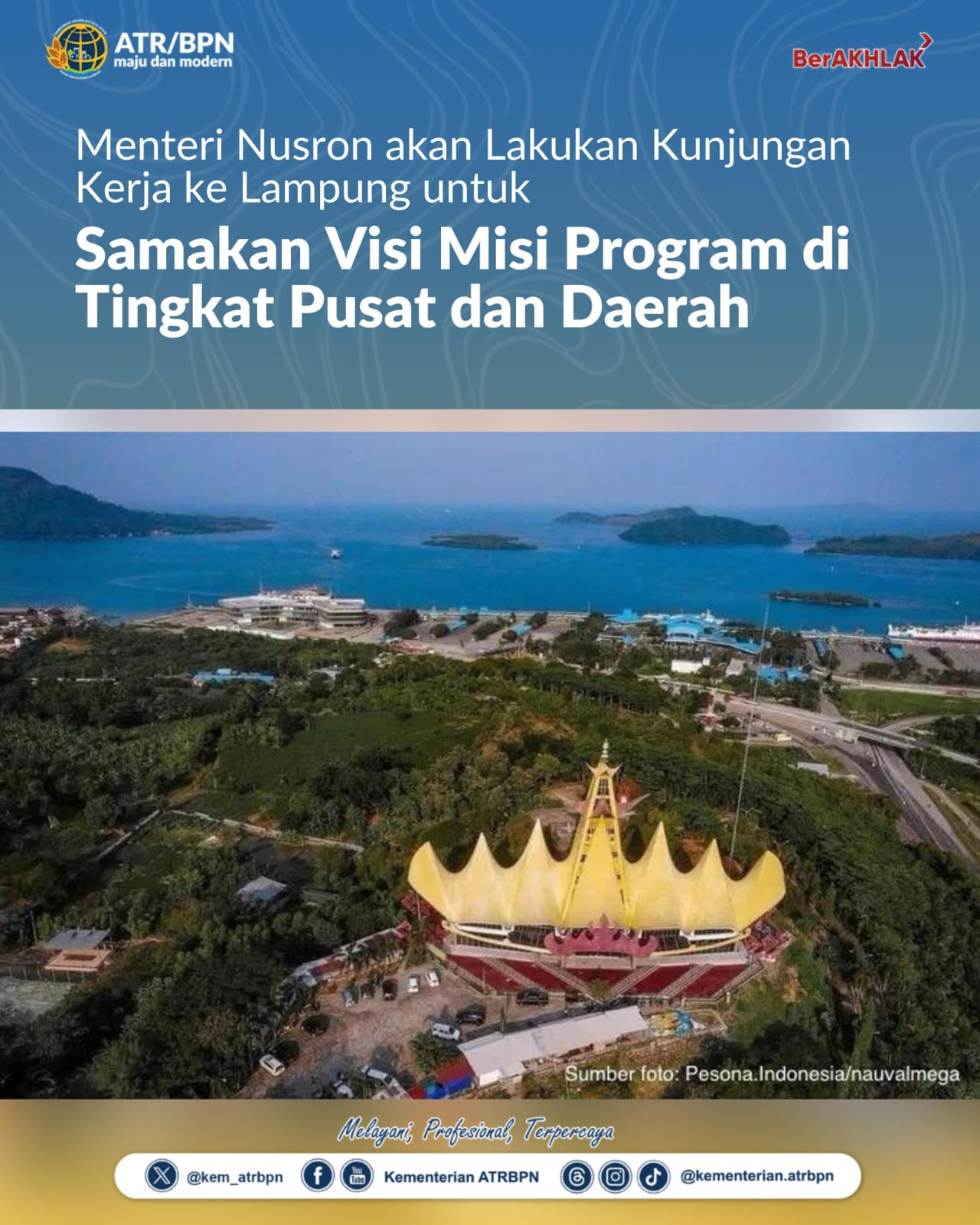 Menteri Nusron Lakukan Kunjungan Kerja ke Lampung untuk Samakan Visi Misi Program di Tingkat ...